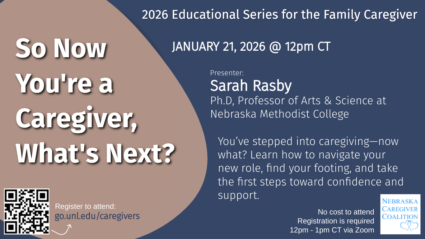 So Now You're a Caregiver, What's Next? | Nebraska Lifespan Respite Network